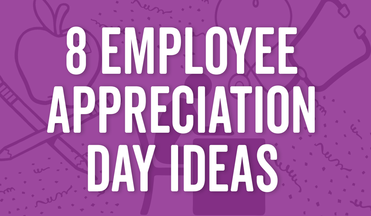 8 Employee Appreciation Day Ideas - Custom Ink